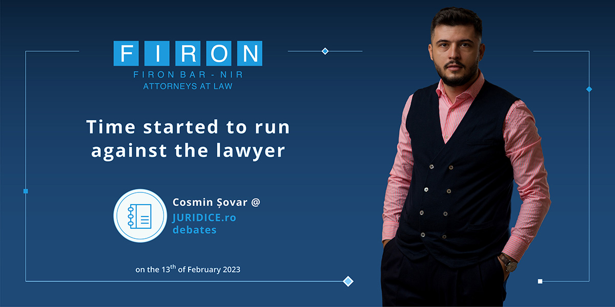 Cosmin Șovar @ «Time started to run against the lawyer » @Juridice.ro ...