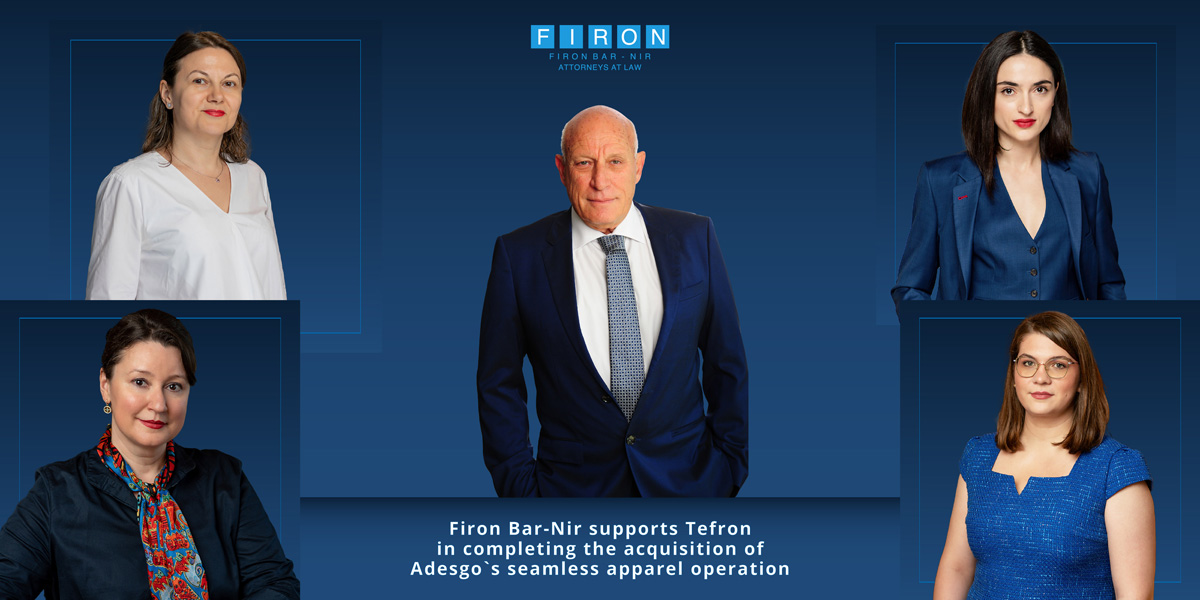 Firon Bar-Nir supports Tefron in completing the acquisition of Adesgo`s ...