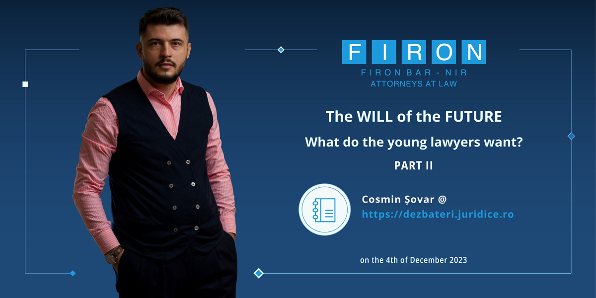 Cosmin Șovar @ The Will of the Future – What do the young lawyers want? - PART II - Firon Bar ...