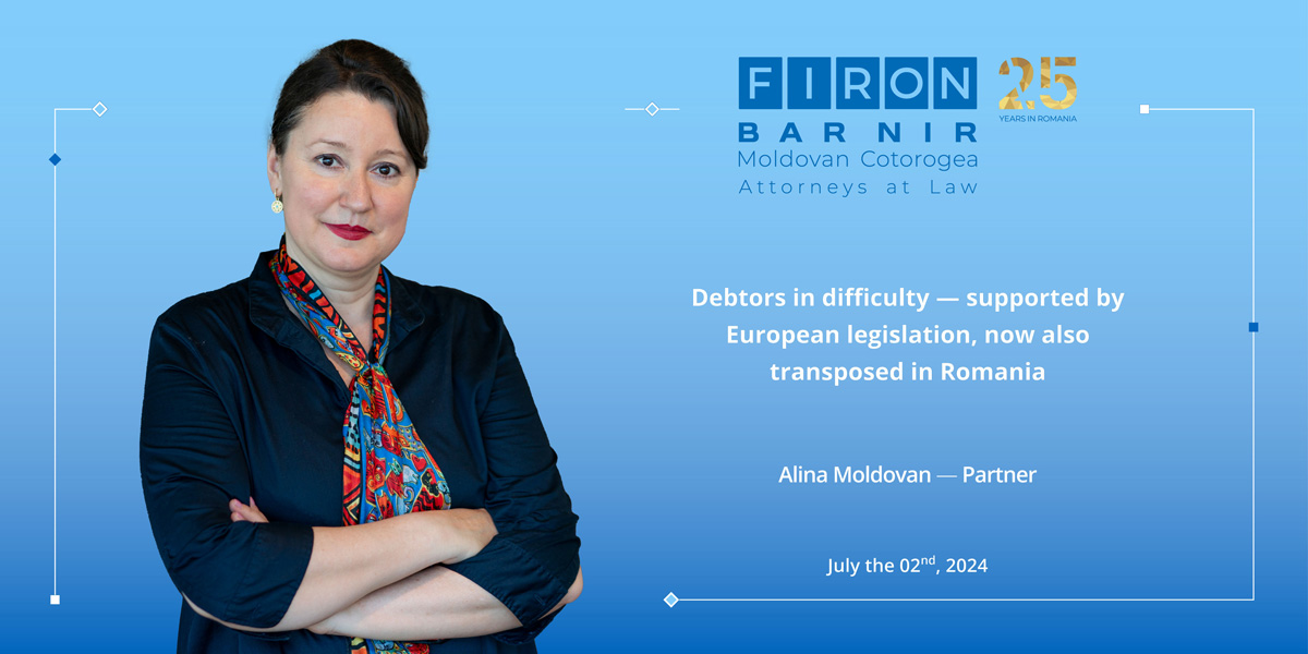 Debtors in difficulty – supported by European legislation, now also transposed in Romania ...